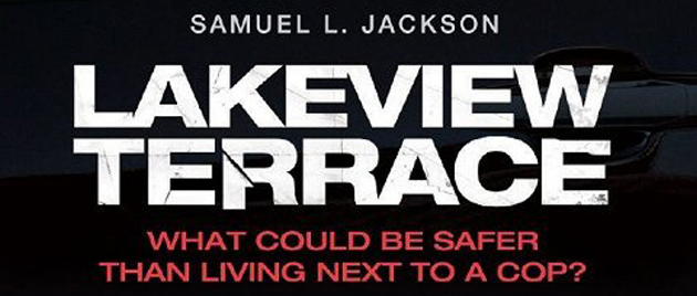 Lakeview Terrace (2008)