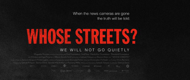 Whose Streets? (2017)